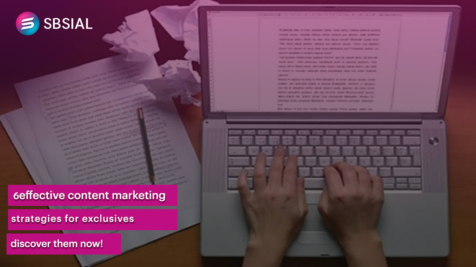 6 Effective Exclusive Content Marketing Strategies Discover Them Now!