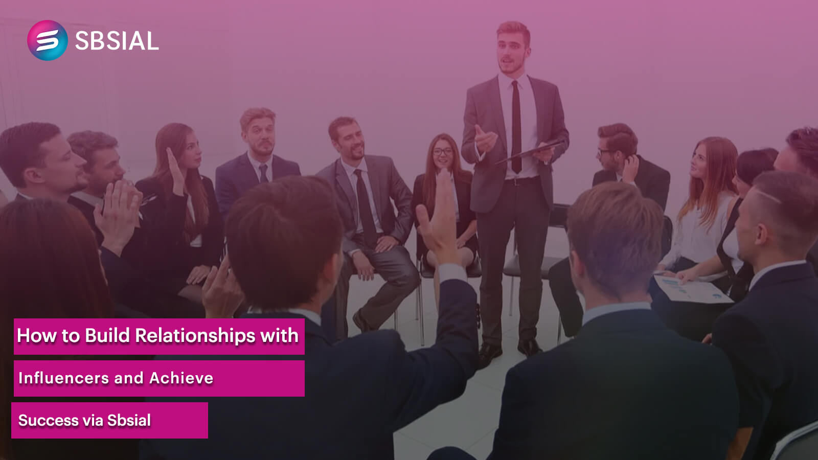 How to Build a Relationship with Influencers and Achieve Success ...